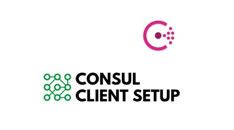 how to setup and configure consul agent on client mode consul guide