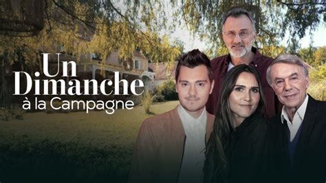 Émission du dimanche janvier en replay Un dimanche à la campagne