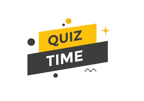 Quiz Time Button Quiz Time Speech Bubble Quiz Time Text Web Template
