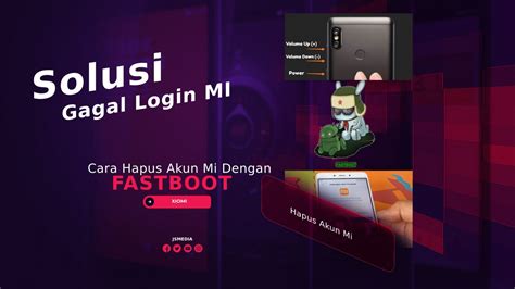 Cara Hapus Akun Mi Dengan Fastboot Solusi Gagal Login MI