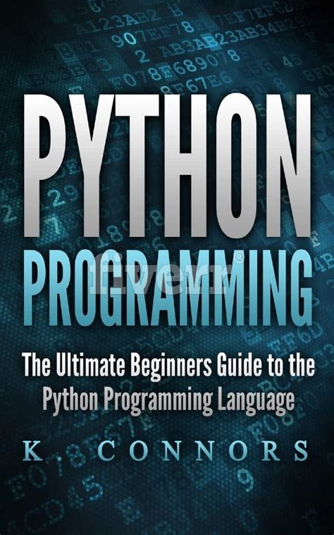 Python Programming The Ultimate Beginners Guide