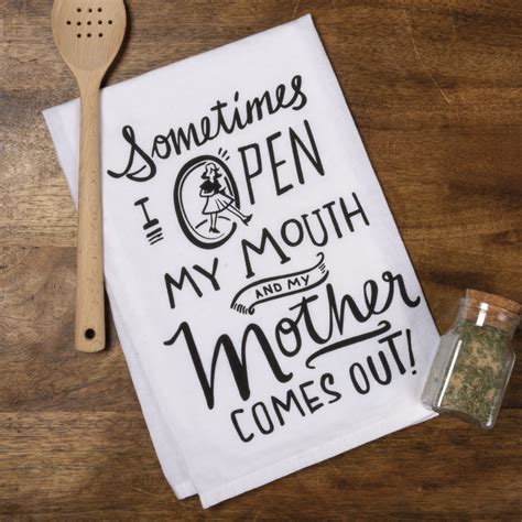 Open My Mouth My Mother Comes Out Kitchen Towel Primitives By Kathy