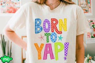 Born To Yap Png Doodle Png Graphic Tee Graphic By Artifyai · Creative