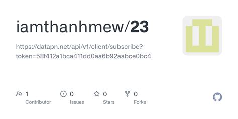 GitHub Iamthanhmew Https Datapn Net Api V Client Subscribe Token