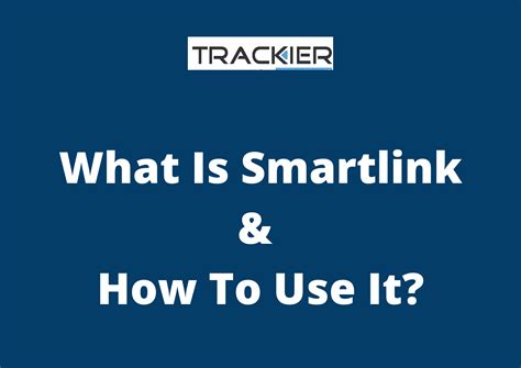 What Is Smartlink How To Use It Trackier