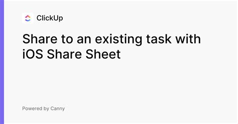 Share To An Existing Task With Ios Share Sheet Voters Clickup