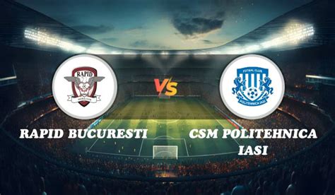 Romania Liga I Highlights Rapid Bucuresti 2 1 CSM Politehnica Iasi