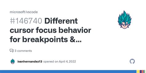 Different Cursor Focus Behavior For Breakpoints And Exceptions · Issue 146740 · Microsoftvscode