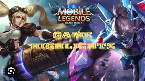 Mlbb Game Highlights Mlbb Mobilelegends Youtube