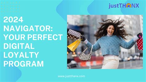 Navigating 2024 Selecting Your Ideal Digital Loyalty Program Justthanx