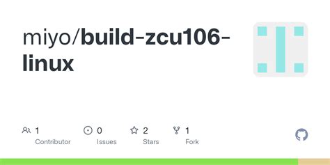 GitHub Miyo Build Zcu Linux