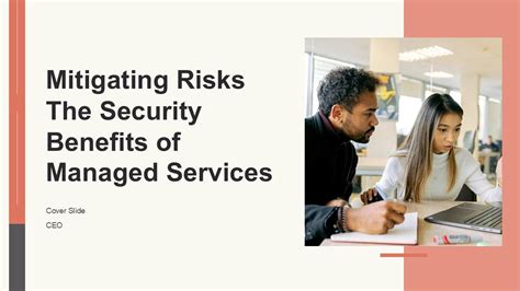 Mitigating Risks The Security Benefits Of Managed Services Ppt