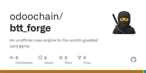 GitHub Odoochain Btt Forge An Unofficial Rules Engine For The World S Greatest Card Game