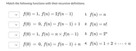 Solved Match The Following Functions With Their Recursive