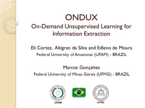 Ondux On Demand Unsupervised Learning For Information Extraction Eli Cortez Altigran Da Silva