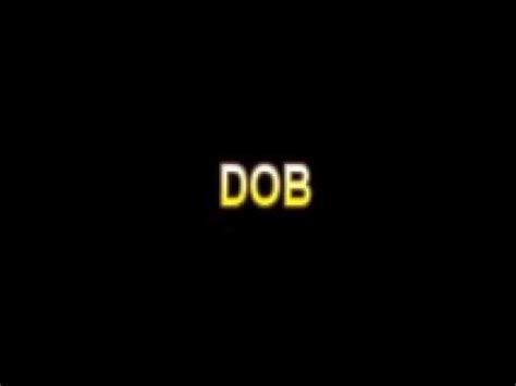 What Is The Definition Of Dob Medical Dictionary Free Online Youtube