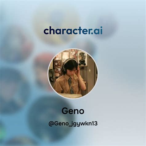 Geno Genojgywkn13 Characterai Ai Chat Reimaginedyour Words