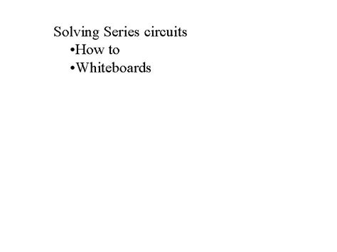 Solving Series Circuits How To Whiteboards A Series