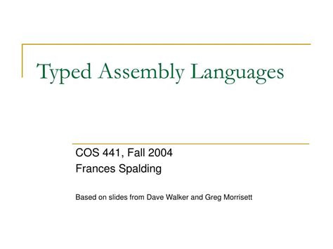 Ppt Typed Assembly Languages Powerpoint Presentation Free Download