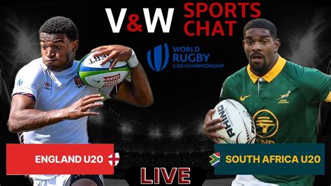 Intense Face Off England Vs South Africa In The U20 Rugby World Cup