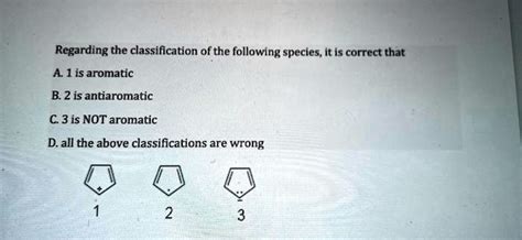 Solved Regarding The Classification Of The Following Species It Is
