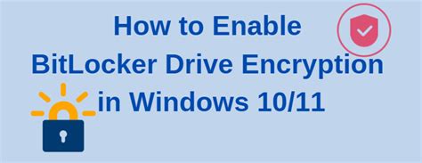 How To Enable Bitlocker Drive Encryption In Windows 1011 By Lydia