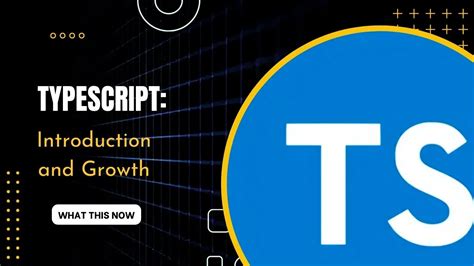 Typescript Introduction And Growth
