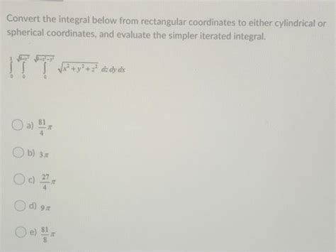 solved convert the integral below from rectangular
