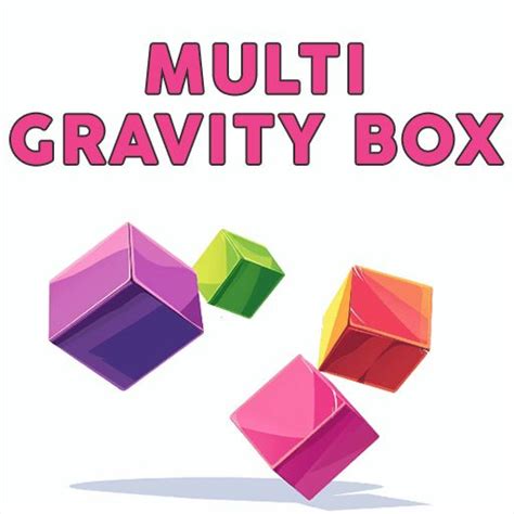 Multi Gravity Box