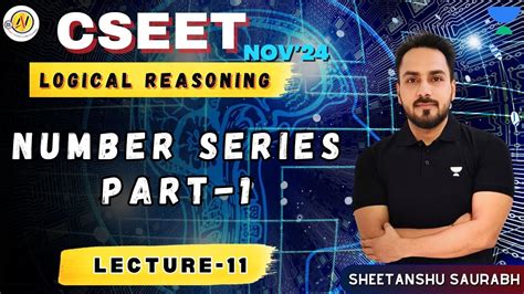 CSEET Logical Reasoning NUMBER SERIES Part 1 Lec 11 Unacademy