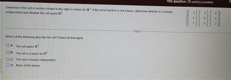 Solved Determine If The Set Of Vectors Shown To The Right Is Chegg