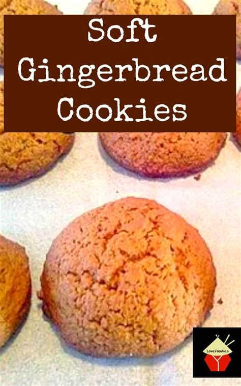 Soft Gingerbread Cookies Lovefoodies