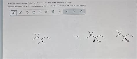 Solved Add The Missing Nucleophile To The Substitution Chegg