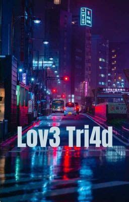 História Love Triad Antes de virarmos estranhos História escrita