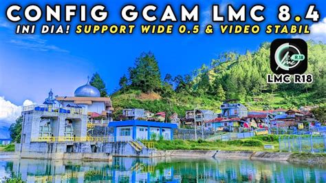 FOTO JERNIH VIDEO STABIL GCAM LMC 8 4 SUPPORT WIDE 0 5 YouTube