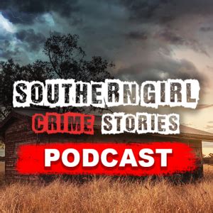 Solved True Crime Cases Southern Girl Crime Stories