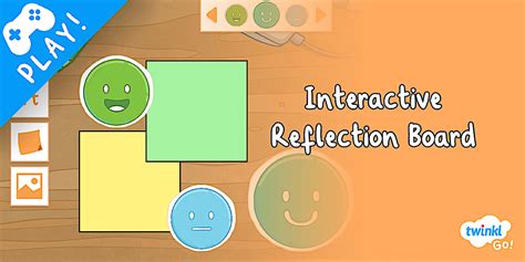 Interactive Reflection Board Twinkl Go Teacher Made