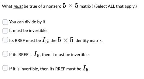Solved What Must Be True Of A Nonzero Matrix Select Chegg