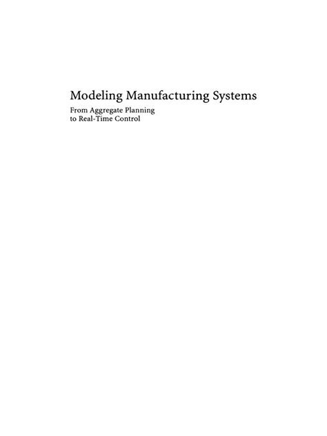 Modeling Manufacturing Systems From Aggregate Planning To Real Time