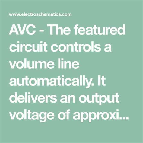 Avc The Featured Circuit Controls A Volume Line Automatically It