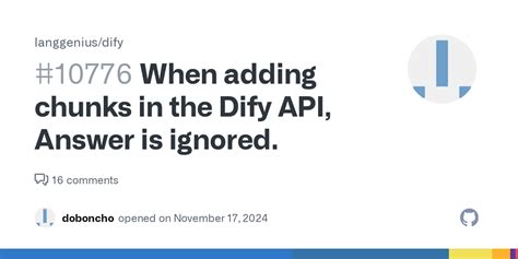 When Adding Chunks In The Dify Api Answer Is Ignored · Issue 10776