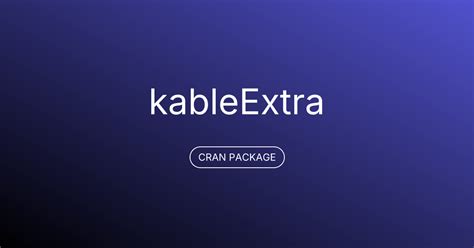 Kableextra Construct Complex Table With Kable And Pipe Syntax Crane