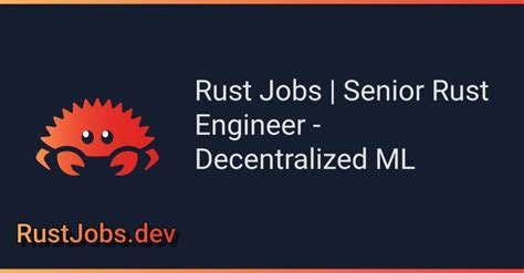 Rust Jobs 🦀 On Linkedin Rust Jobs Senior Rust Engineer Decentralized Ml