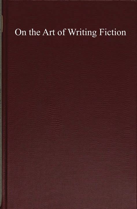 On The Art Of Writing Fiction Project Gutenberg
