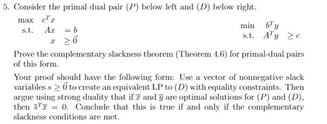 solved consider the primal dual pair p below left and d
