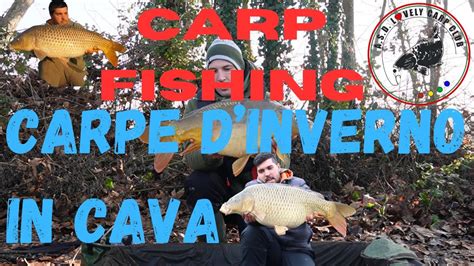 CarpFishing Invernale Carpe D Inverno Nella Cava YouTube
