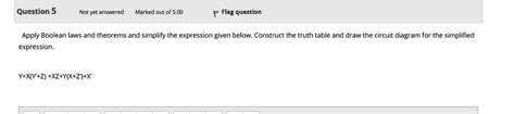 Solved Question 5 Not Yet Answered Marked Out Of 500 Flag Question Apply Boolean Laws And