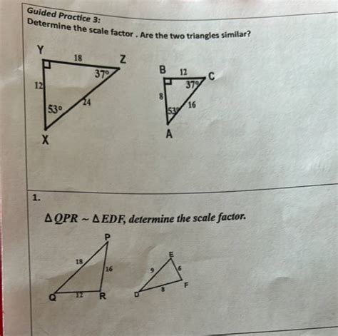 Guided Practice 3 Determine The Scale Factor Are The Two Triangles Simi