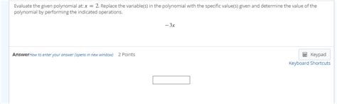 Solved Evaluate The Given Polynomial At X Replace The Chegg