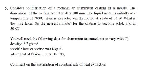 Solved Consider Solidification Of A Rectangular Aluminium Chegg